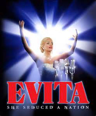 GOING ON ADVENTURES: Evita, the musical about Eva Peron, still ...