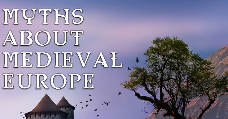 Myths About Medieval Europe You Often Find in Fantasy Books