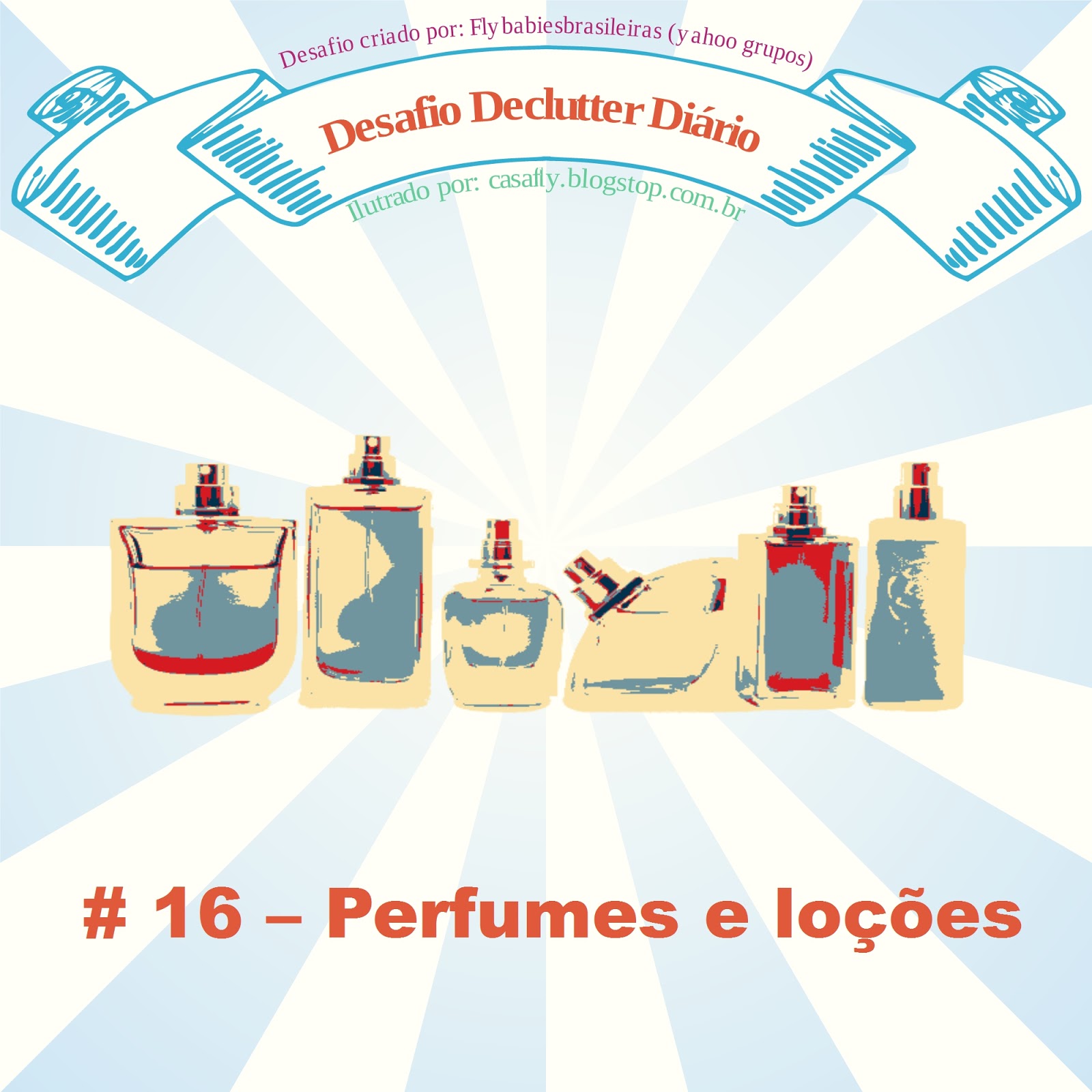 DDD #16 - Perfumes e loções - Casa Fly