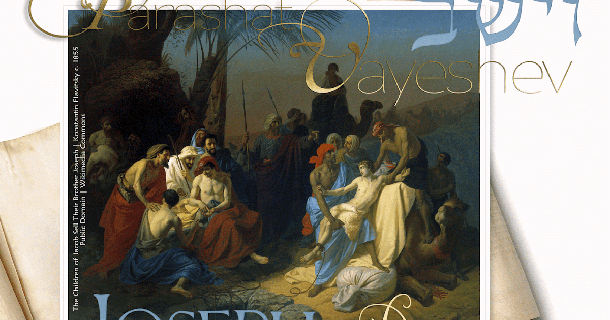 By His EVERY Word: The Dreamer | Parashat Vayeshev | By His EVERY Word