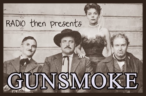 RADIO then network: GUNSMOKE William Conrad as Matt Dillon US Marshall ...