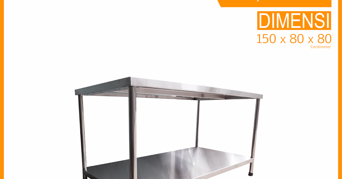 34+ Harga Meja Stainless Nayati, Terkini!