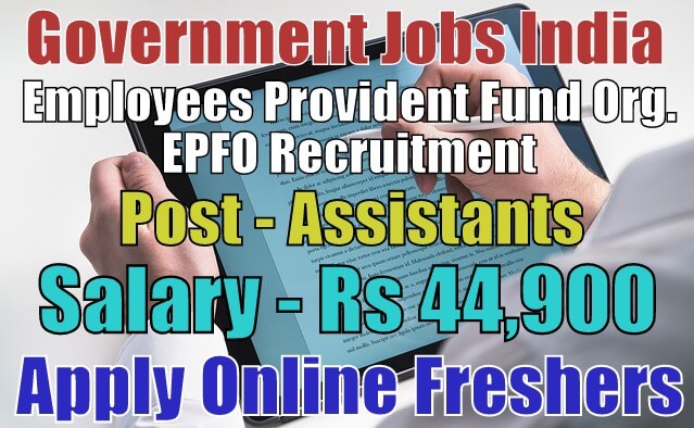 EPFO Recruitment 2019 for 280 Assistants Apply Here Online | Government ...