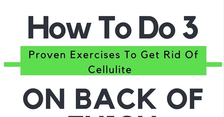 Healthy Tips Blog: How To Get Rid Of Cellulite On Legs Fast - Cellulite ...
