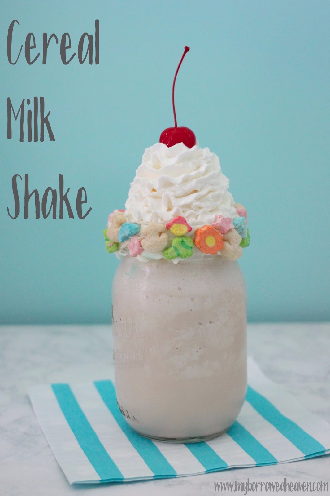 borrowed heaven: Cereal Milk Shake