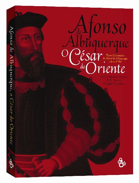 Afonso de Albuquerque, 500 anos depois: Memória e Materialidade ...