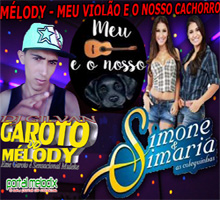 MELODY - MEU VIOLAO E O NOSSO CACHORRO - SIMONE E SIMARIA E DJ GILVAN ...