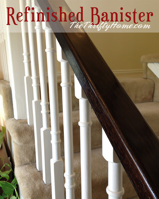 *The Thrifty Home: Refinished Banister Weekend Project