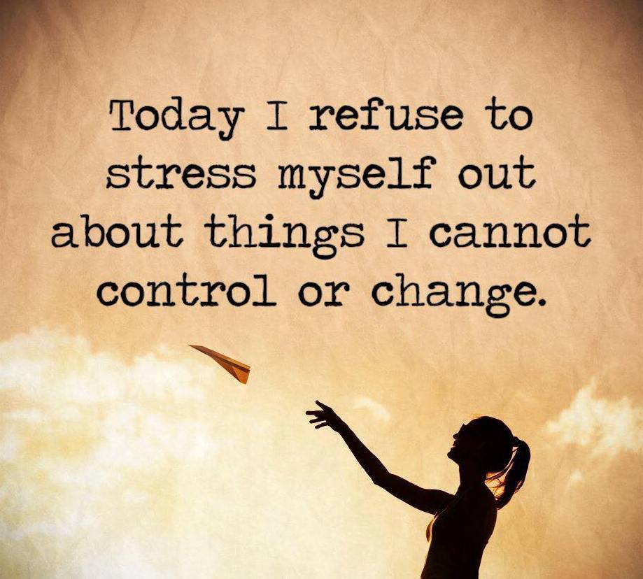 Today I Refuse To Stress Myself Out About Things I Cannot Control Or today-i-refuse-to-stress-myself-out-about-things-i-cannot-control-or