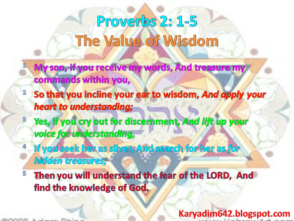 SENI MEMBENTUK GAMBAR: Proverbs 2;1-5, The Value of Wisdom
