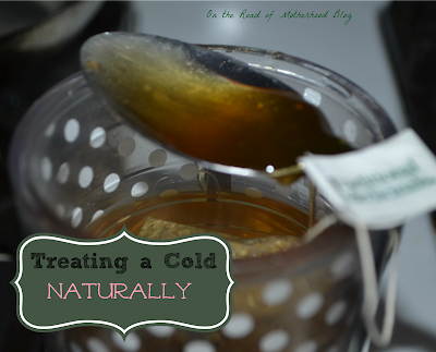 On the road of Motherhood: Naturally Curing a Cold
