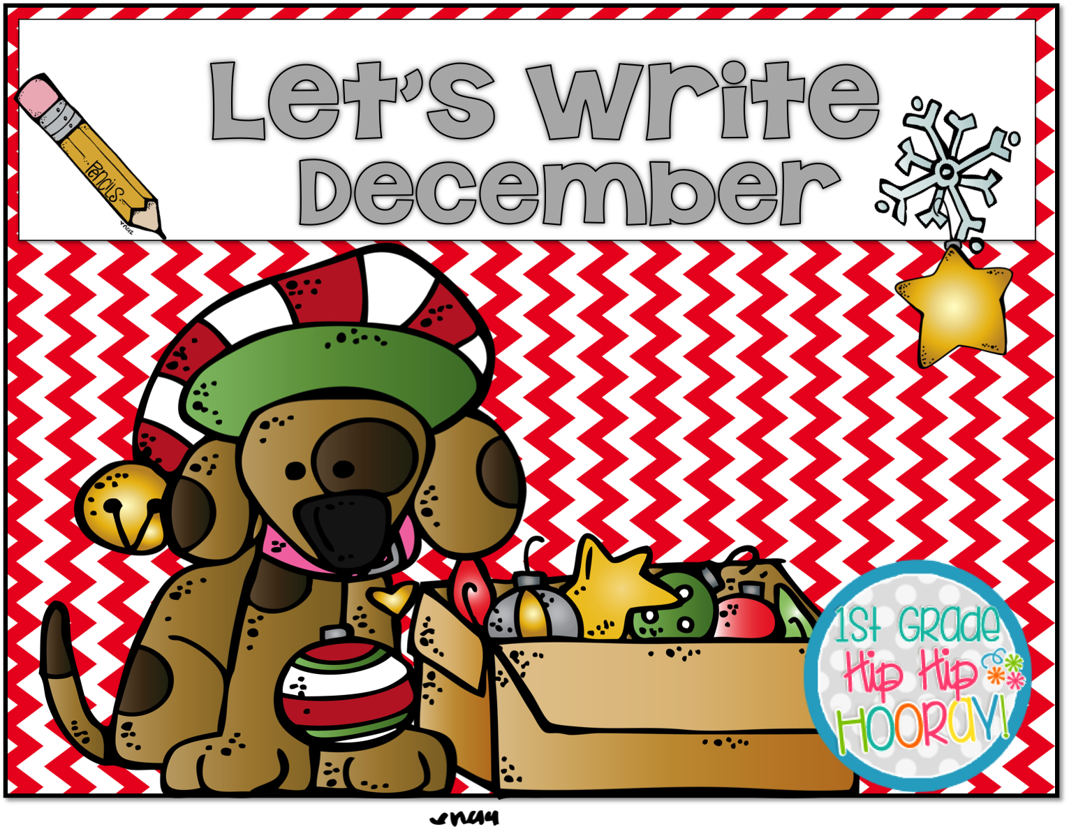 1st Grade Hip Hip Hooray!: Let's Write December