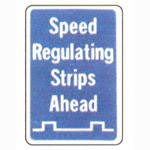 Welcome: Road Traffic Sign ~ Speed Regulating Strips Ahead