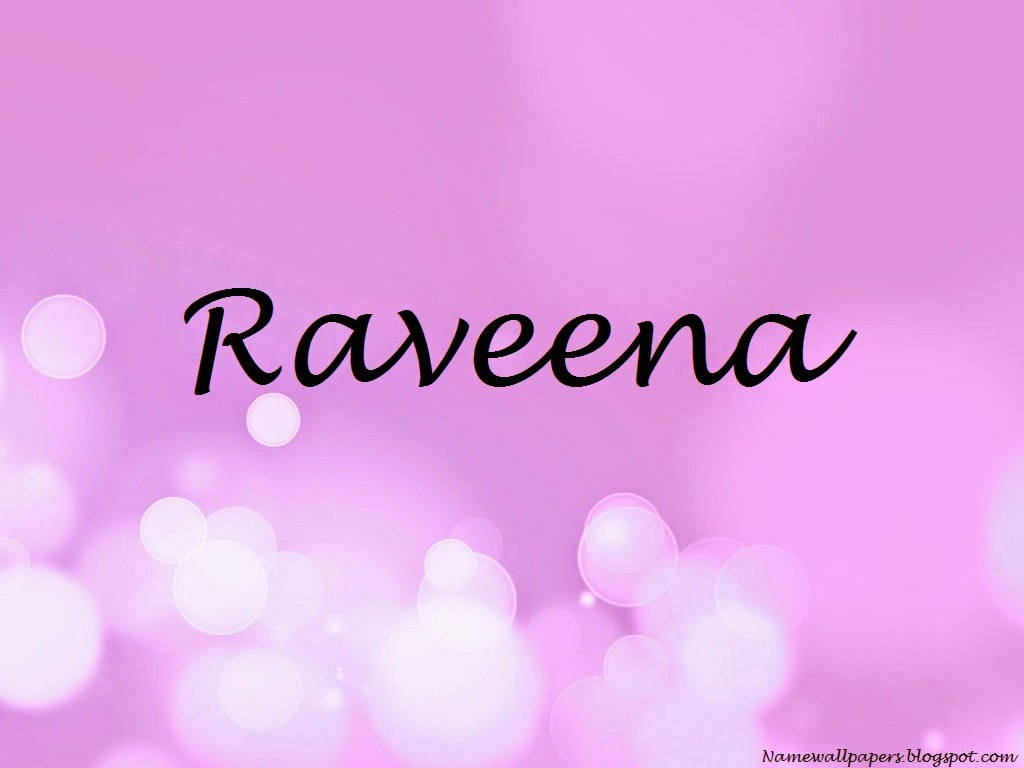 Raveena Name Wallpapers Raveena ~ Name Wallpaper Urdu Name Meaning Name ...