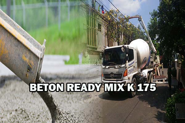 HARGA BETON READY MIX K 175 TERBARU 2024