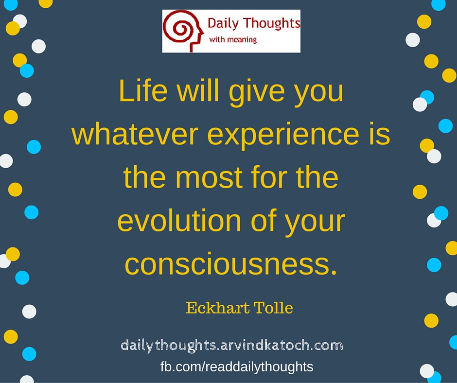 Daily Thought with the meaning (Life will give you whatever experience)