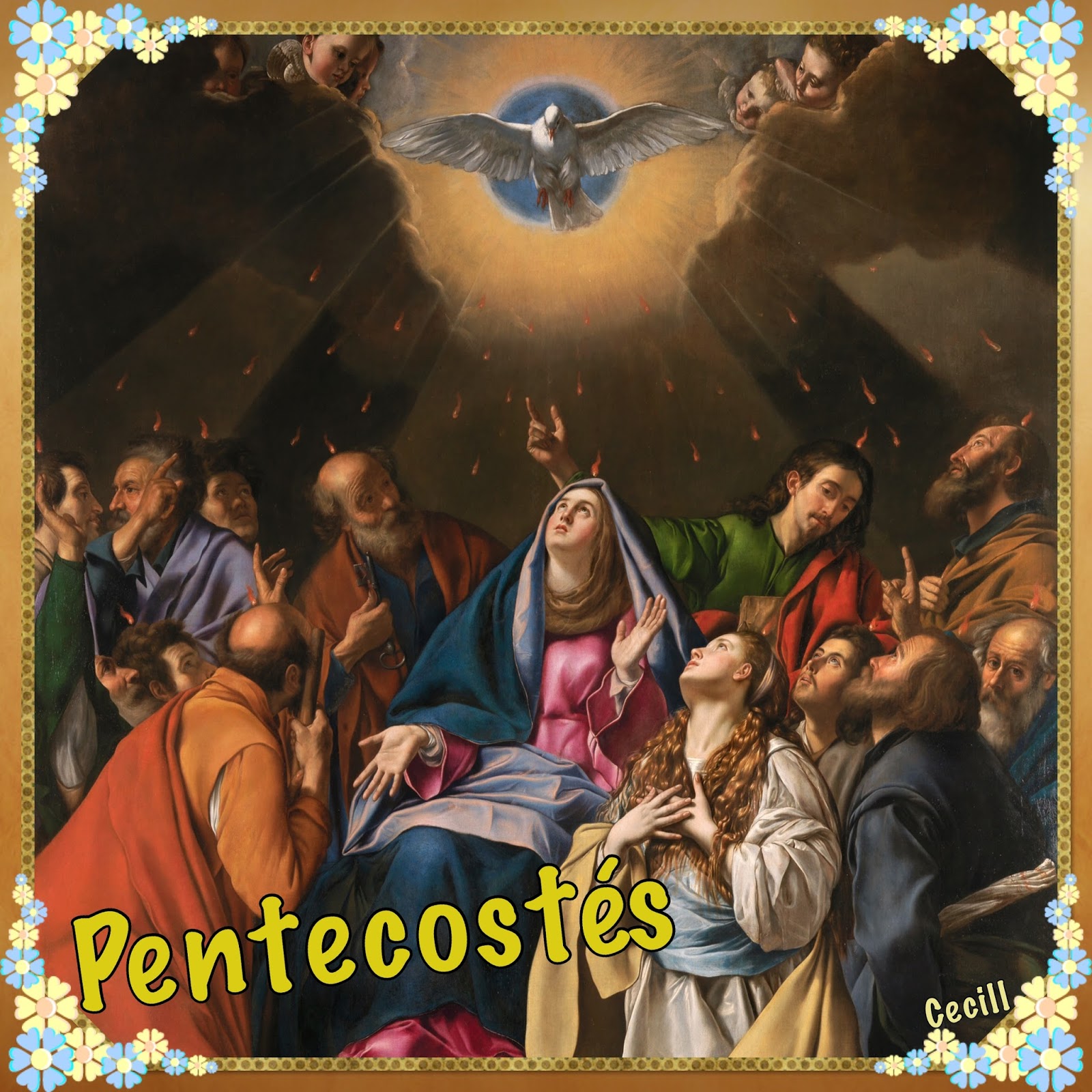 ® Virgen María, Ruega por Nosotros ®: IMÁGENES DE PENTECOSTÉS