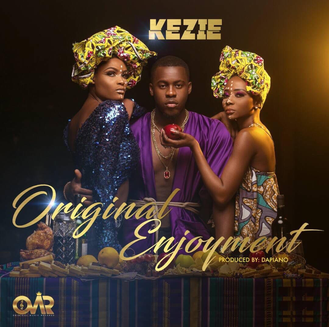 New Music : Original Enjoyment - Kezie