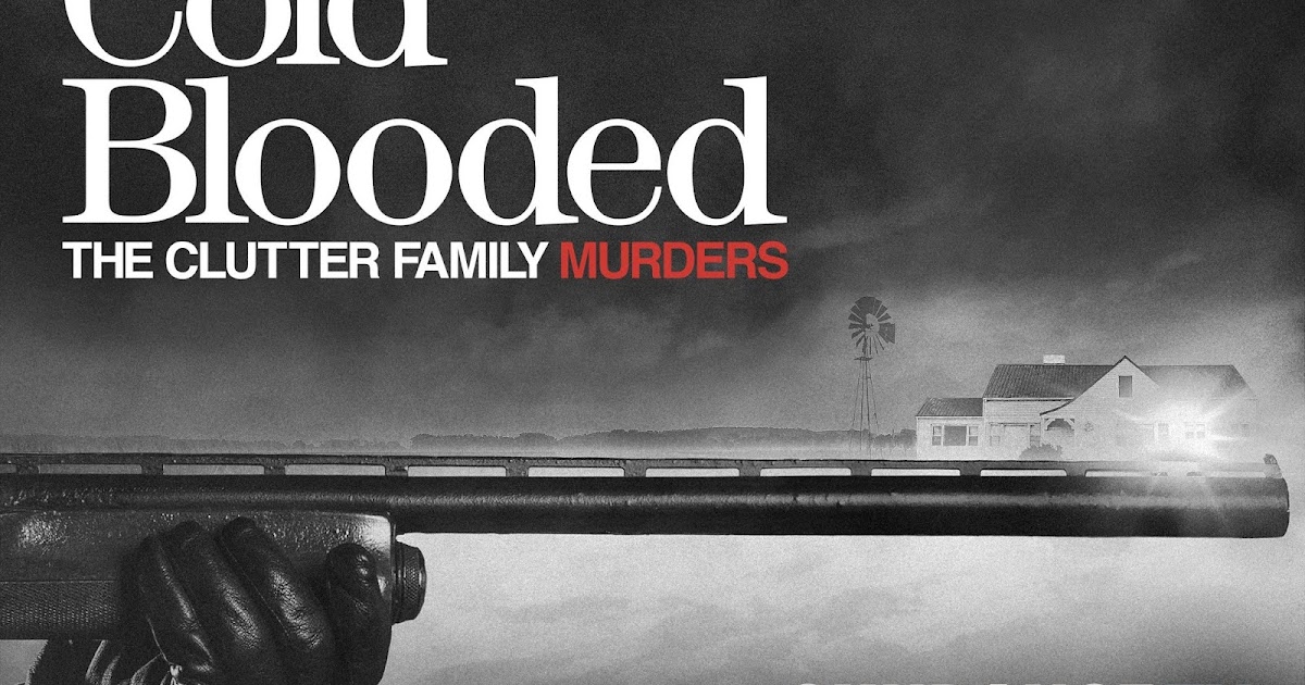 RETRO KIMMER'S BLOG: COLD BLOODED: THE CLUTTER FAMILY MURDERS ON ...