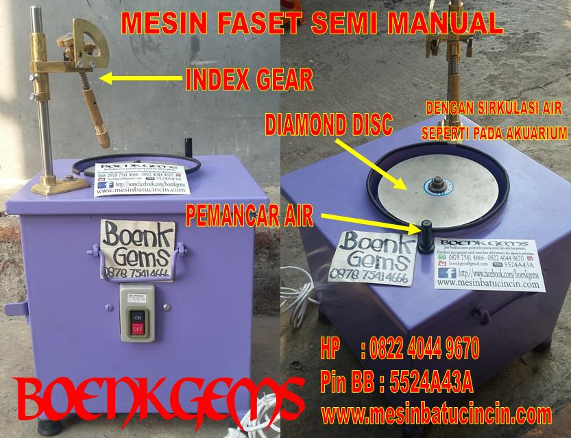 Mesin Faset Batu Akik - Faceting Machine Agate
