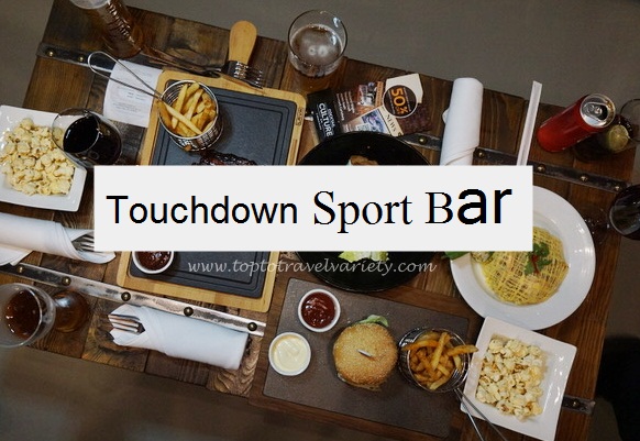 Toptotravel: Touchdown Sports Bar เอาใจสายสปอร์ต