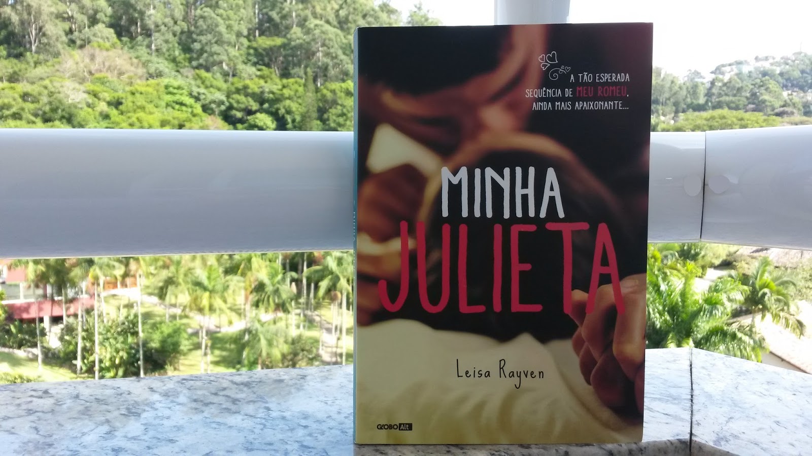 Minha Julieta - Leisa Rayven - Conjunto da Obra