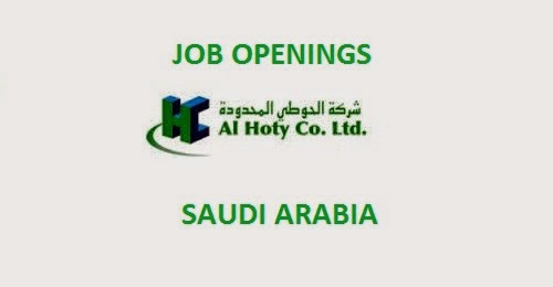 AL HOTY COMPANY PVT LTD JOB OPENINGS IN SAUDI ARABIA - JOB VACNCIES