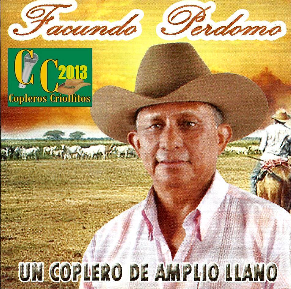 Copleros Criollitos: FACUNDO PERDOMO * UN COPLERO DE AMPLIO LLANO