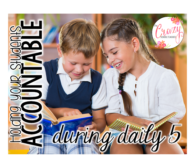 Holding your students accountable during DAILY 5! - The Crazy Schoolteacher