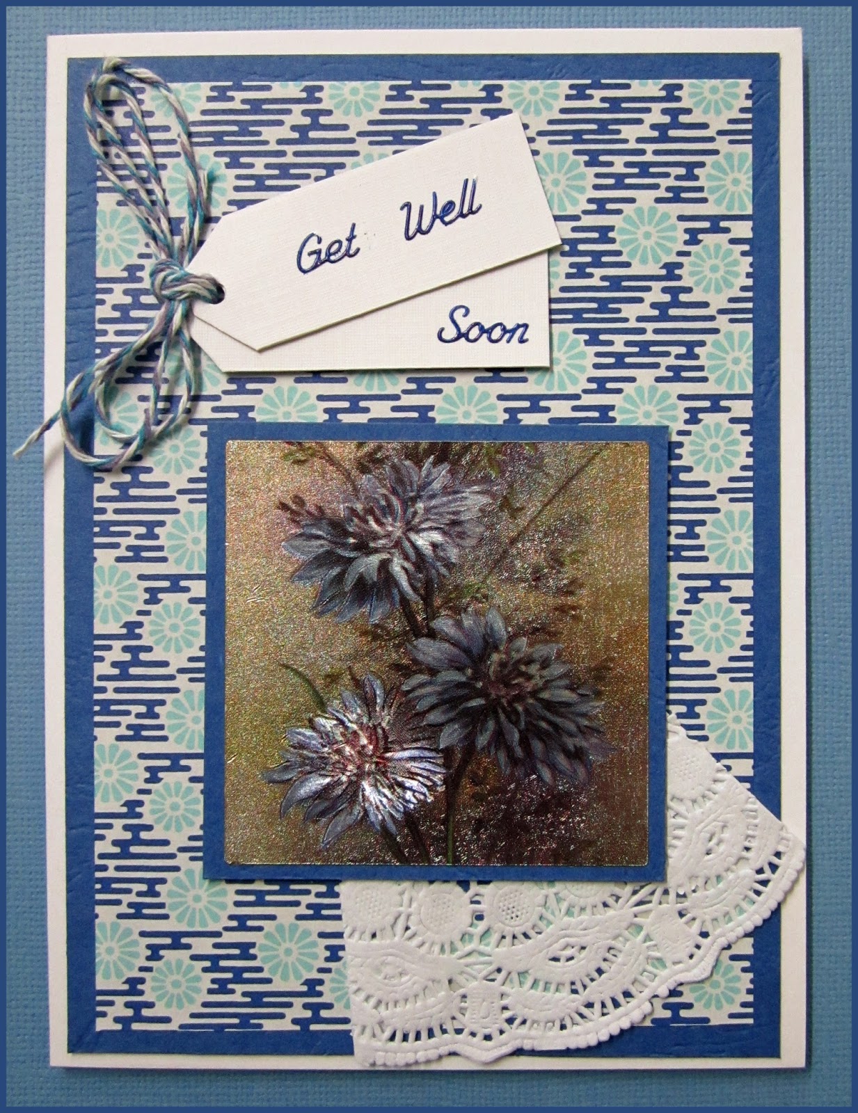 HAND MADE CARDS........ Ideas and Inspiration: BLUE FLORAL GET WELL ...