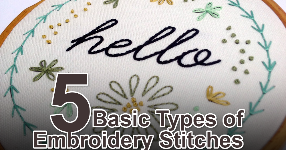 5 Basic Types of Embroidery Stitches