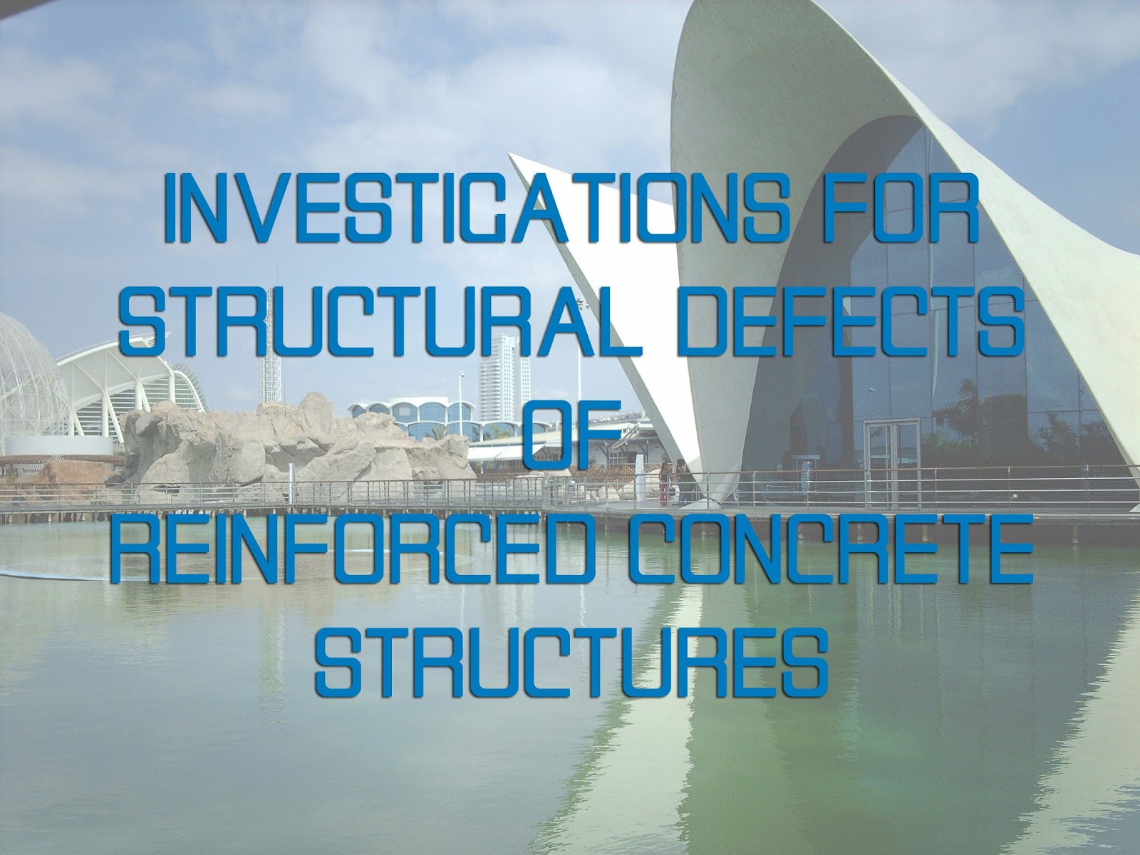 Investigations For Structural Defects Of Reinforced Concrete Structures
