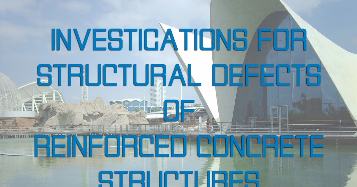 Investigations for Structural Defects of Reinforced Concrete Structures | Engineersdaily | Free ...