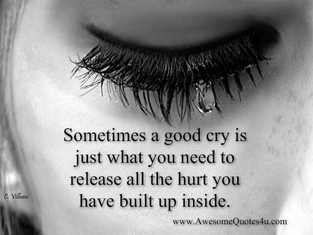 Awesomequotes4u.com: Sometimes Crying Is Healthy