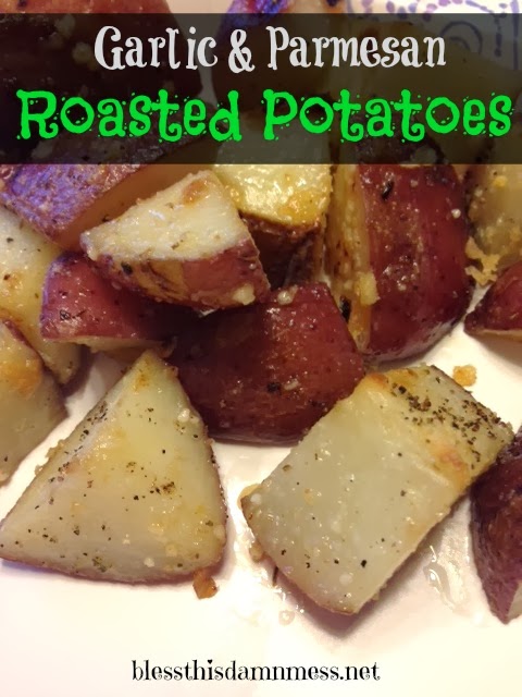 BLESS THIS DAMN MESS: Garlic & Parmesan Roasted Red Potatoes