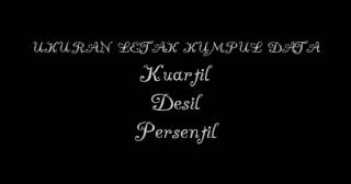 STATISTIK: KUARTIL, DESIL, DAN PERSENTIL (RUMUS DAN CONTOH SOAL ...