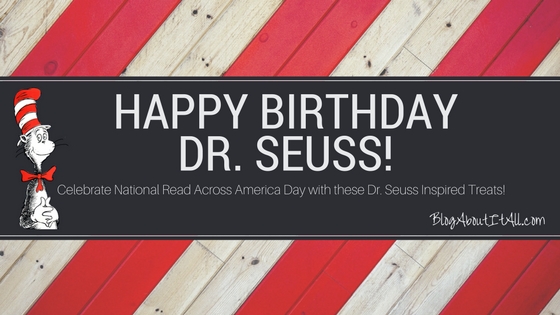 Happy Birthday Dr. Seuss! | Blog About It All