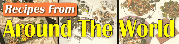 Exotic Recipes From Around The World