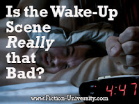 Fiction University: Studying the Waking Up Scene: Is it Really That Bad?
