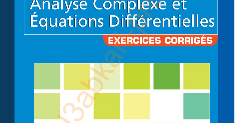 (pdf) LIVRE EXERCICES D’ANALYSE COMPLEXE ET ÉQUATIONS DIFFÉRENTIELLES