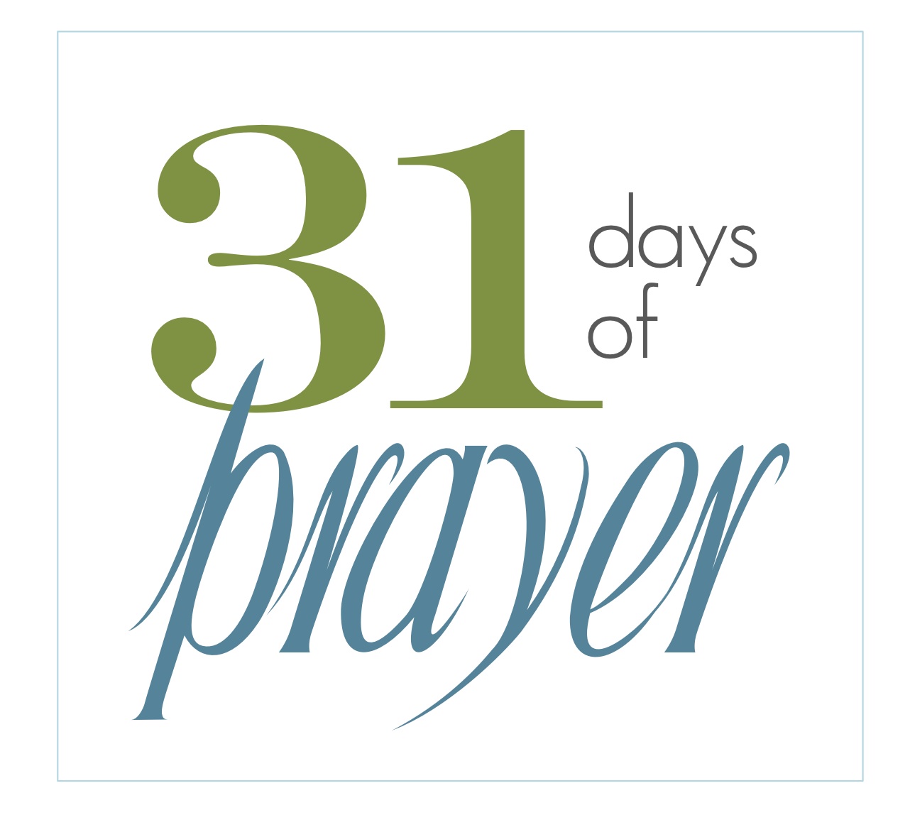 Framed in Faith: 31 Days of Prayer | 2011
