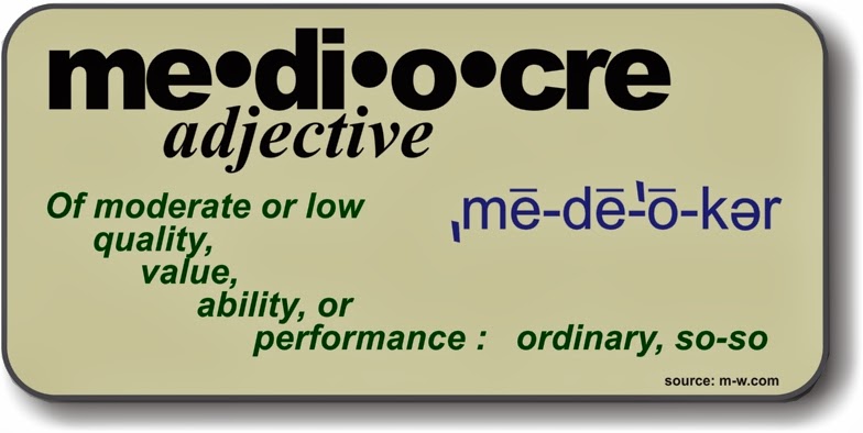 All Things...: Average..Mediocre..Middle of the Road..Ordinary