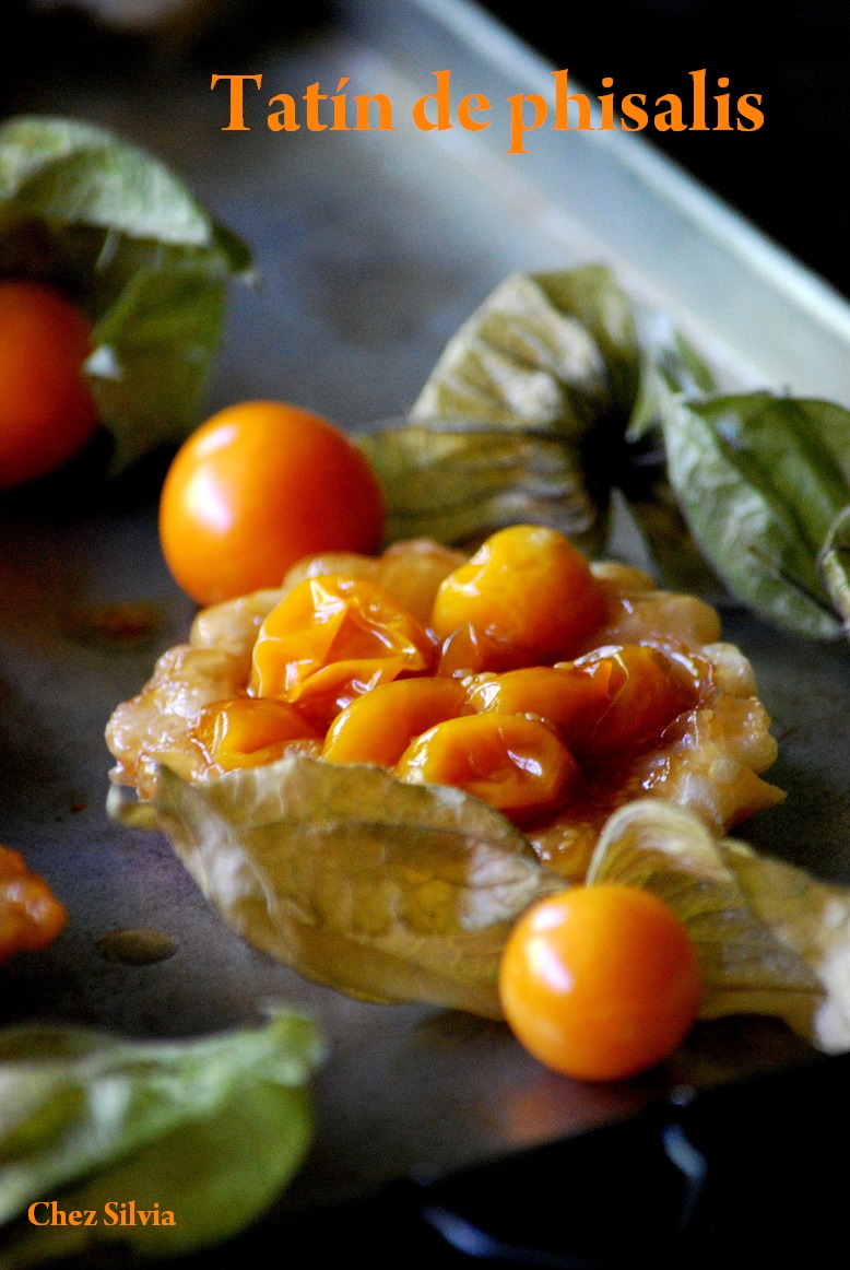 Tarta tatin de physalis — Chez Silvia