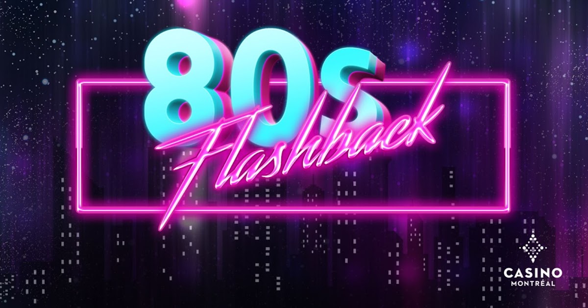 80's Flashback au Cabaret du Casino de Montréal