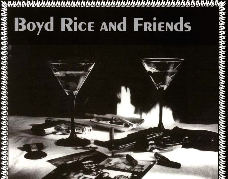 Música Prohibida: CXXIII. Boyd Rice And Friends | Music, Martinis, And ...