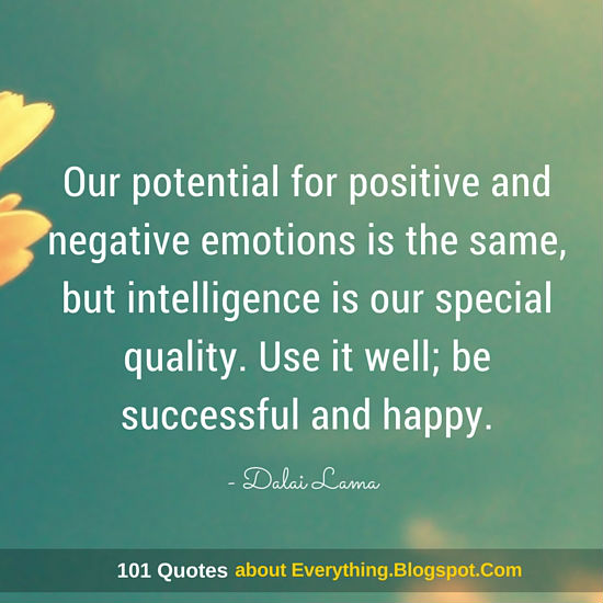 Our potential for positive and negative emotions is the same - Dalai ...