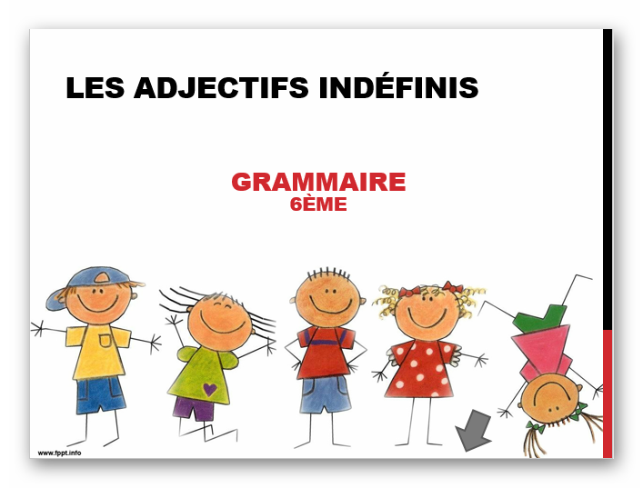 6ème - Gram. - les adjectifs indéfinis