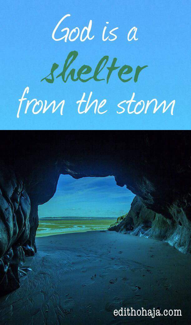 Aunty Edith's Blog: GOD IS A SHELTER FROM THE STORM