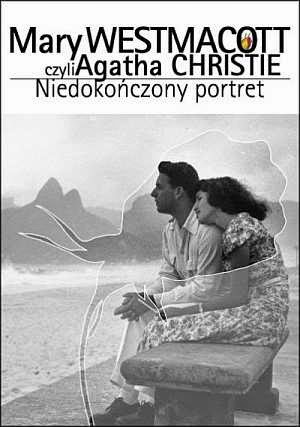 Czytelnia Kasi: Mary Westmacott (Agatha Christie) "Niedokończony portret"