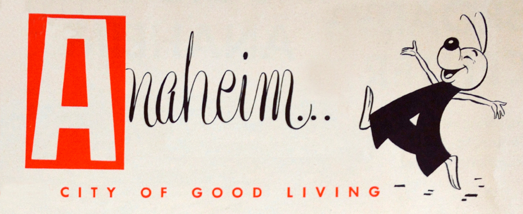 ANAHEIM HISTORICAL SOCIETY: Meet Andy Anaheim!